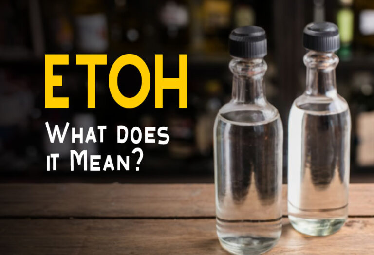 EtOH Meaning and EtOH Abuse / Ethanol Alcohol Abuse